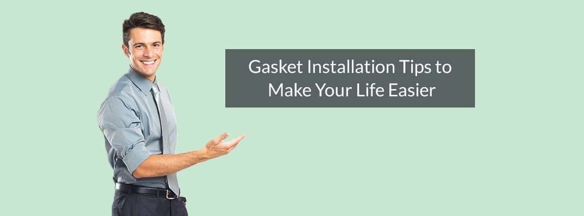 Gasket Installation Tips - Leader Tech Inc